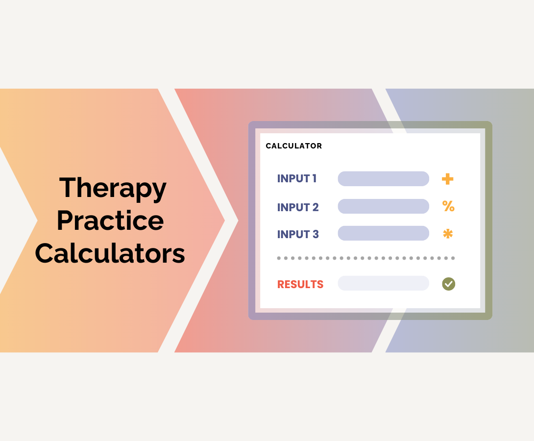 Therapy Practice Calculators | Capacity, LTV & ROI